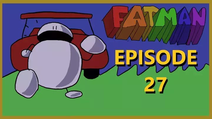 FATMAN episode 27