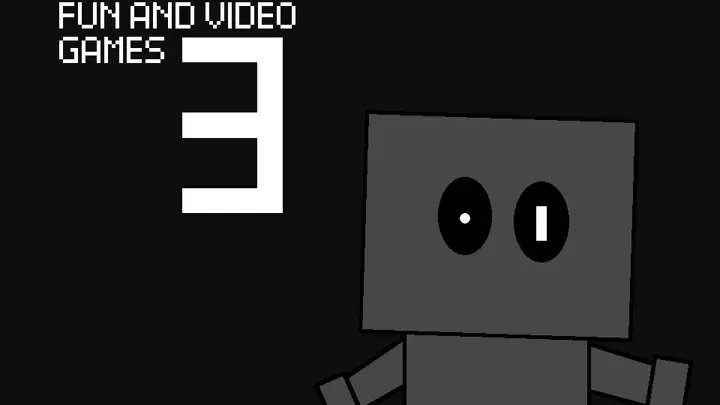 Fun and Video Games 3