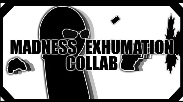 Madness Exhumation Collab [MD2023]
