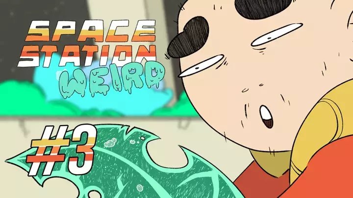 Space Station Weird - Episode 3