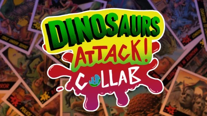 Dinosaurs Attack Collab 2023