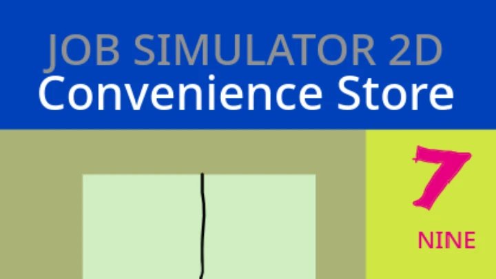 JOB SIMULATOR 2D (CONVENIENCE STORE)