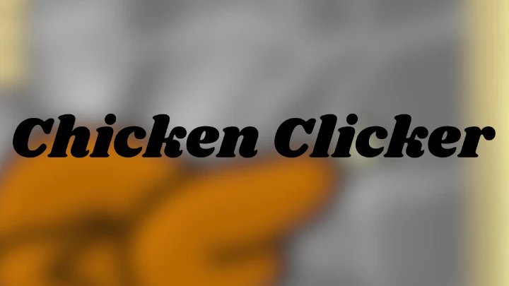 Chicken Clicker