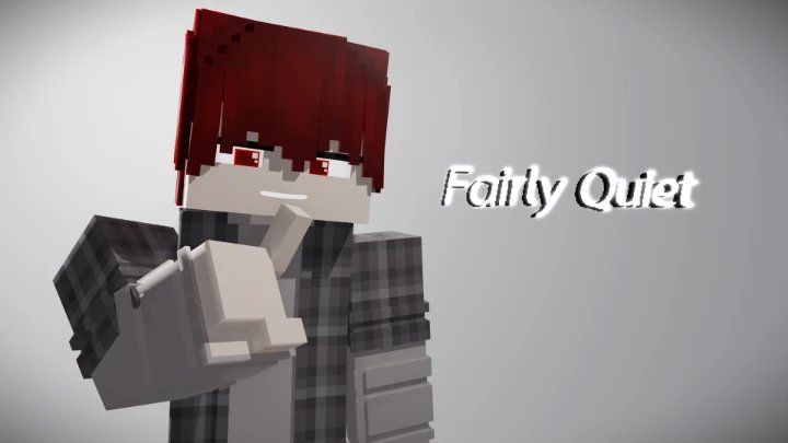 Fairly Quiet (GayMCR34 Animation)