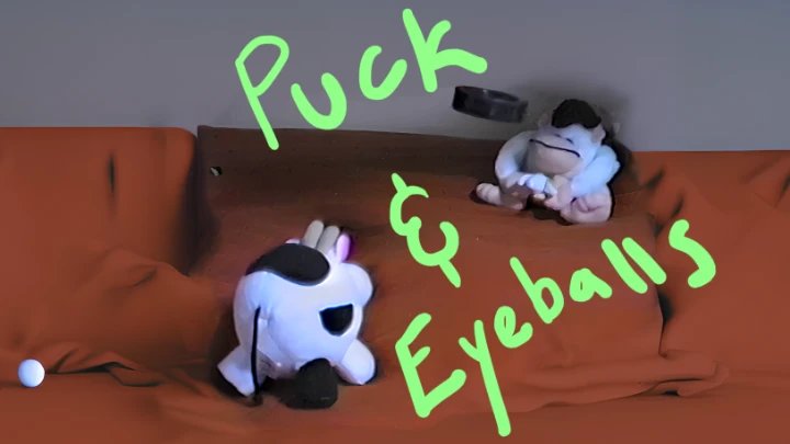 Puck and Eyeballs