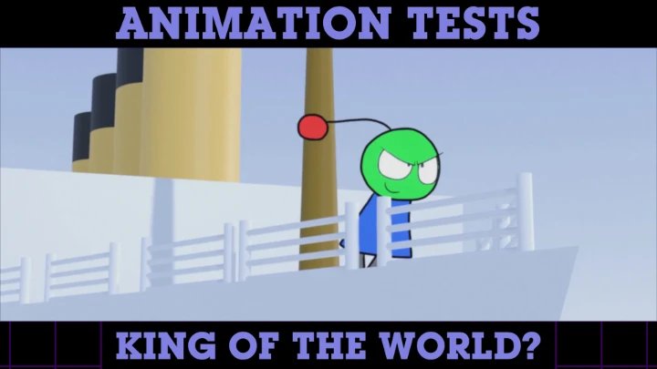 Animation Tests: "King of the World?"