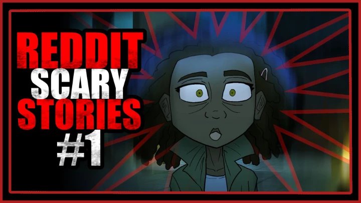 Reddit Scary Stories #1