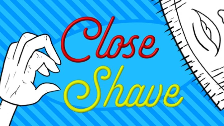 Close Shave