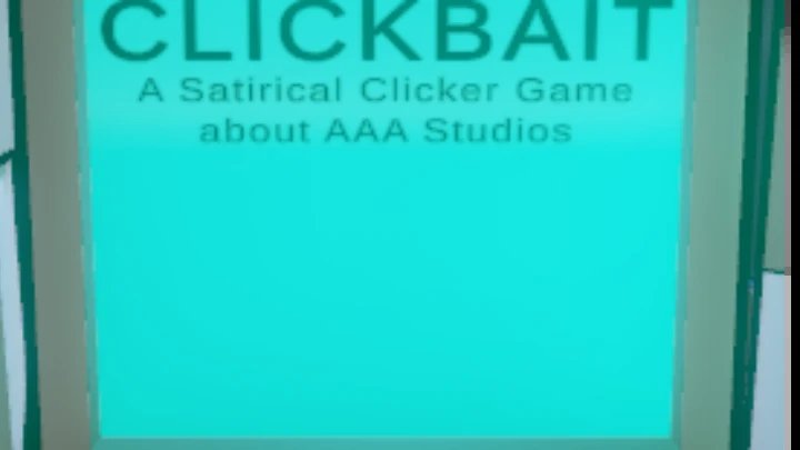 CLICKBAIT: A Parody Clicker About AAA Studios