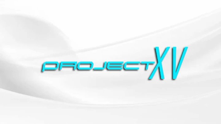 Project XV [intro]