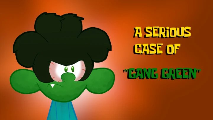 A serious case of Gang Green