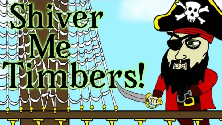 Shiver Me Timbers!