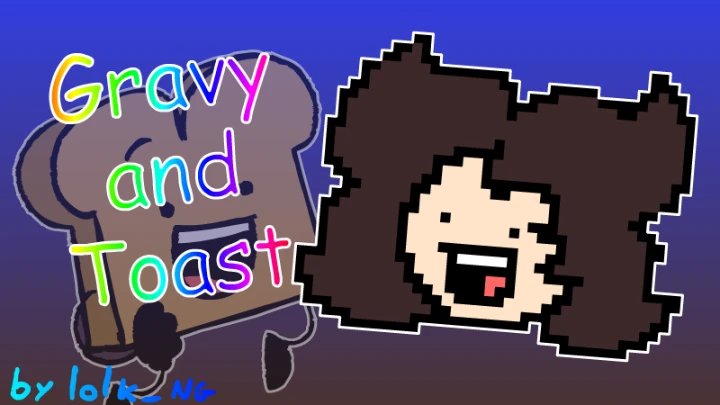 Gravy and toast [Animation]