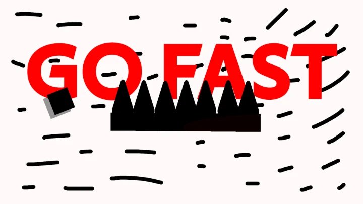 go real fast