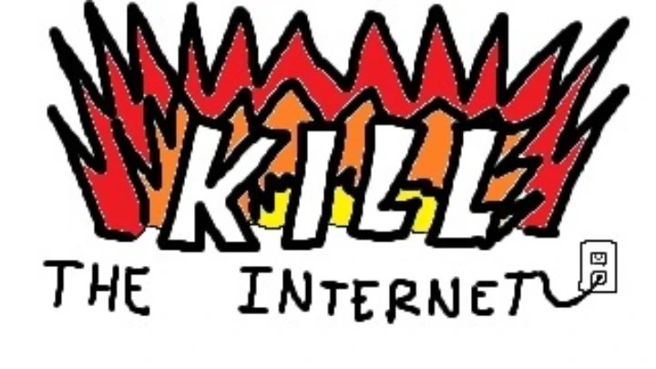 KILL THE INTERNET