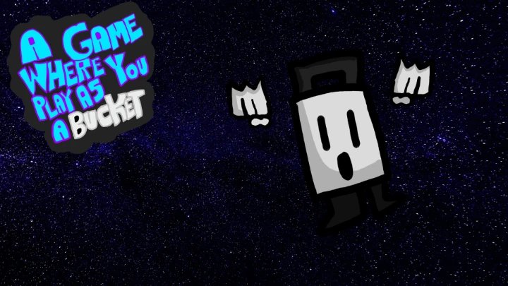 A Game Where You Play as a Bucket (Prologue Demo)