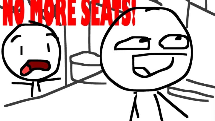 No More Seats!