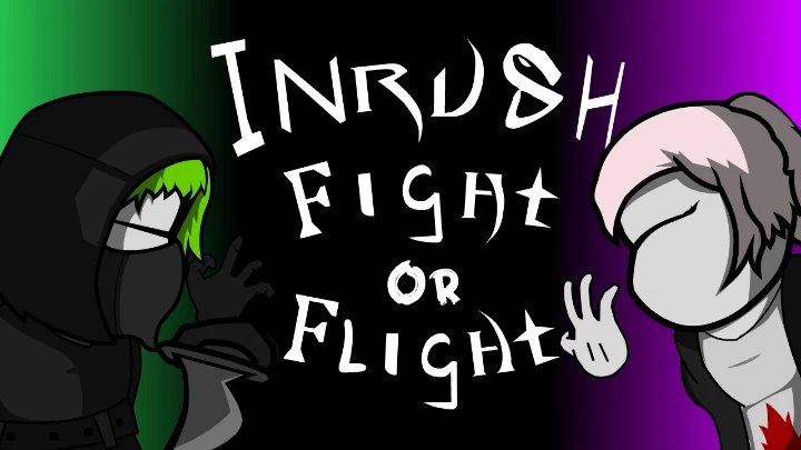 INRUSH: Fight or Flight