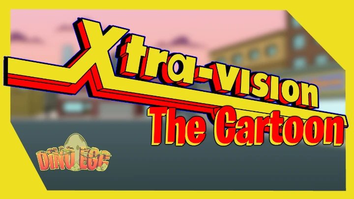 Xtra-Vision: The Cartoon