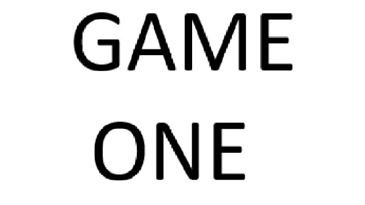 GAME ONE