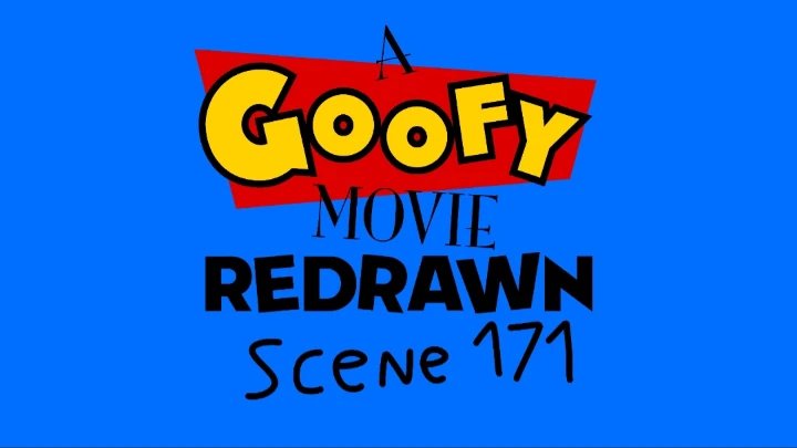 Scene 171 for A Goofy Movie Redrawn