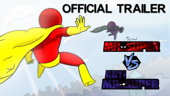 Mr Super vs Anti Mr Super Trailer