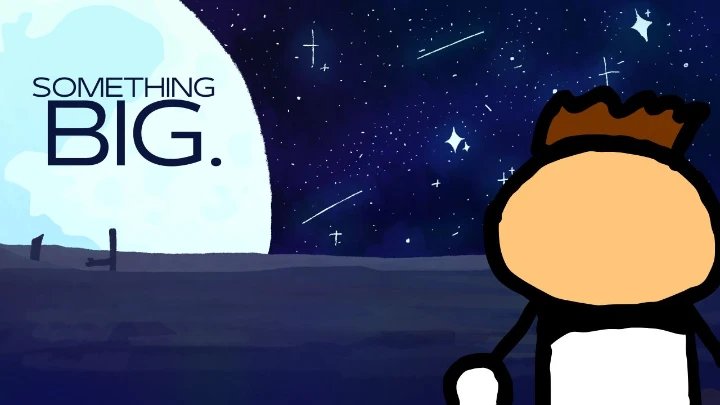 Something BIG...