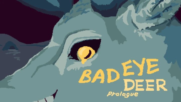 Bad Eye Deer: Prologue