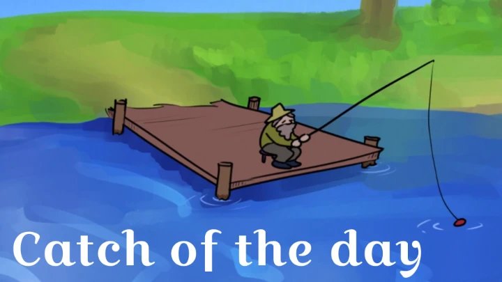 Catch of the day