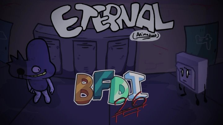 Sorry I murdered her | [BFDI 26 - Eternal]