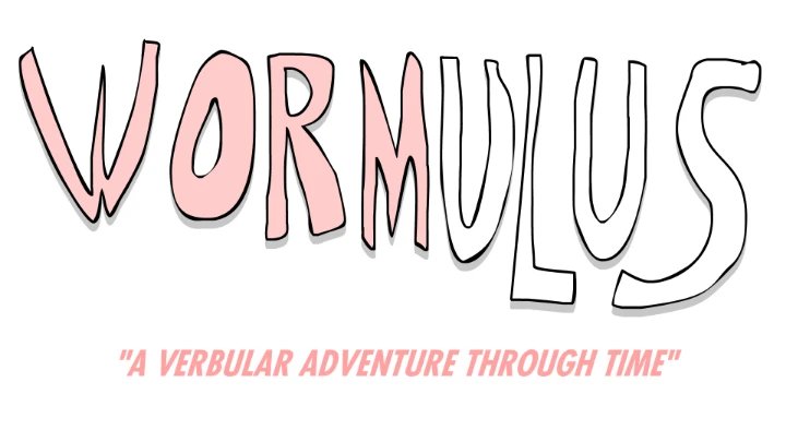 Wormulus: A Verbular Adventure Through Time