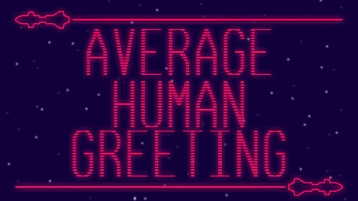 Average Human Greeting