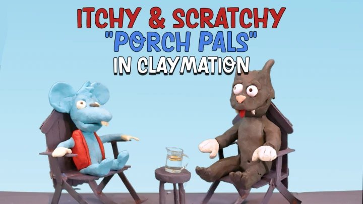 Porch Pals (Itchy & Scratchy) in Claymation