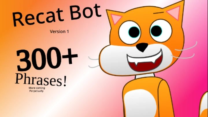 Recat Bot (Version 1.0)
