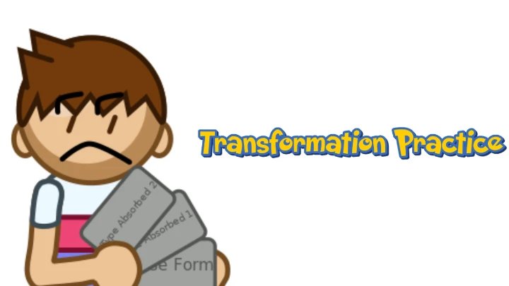 Transformation Practice