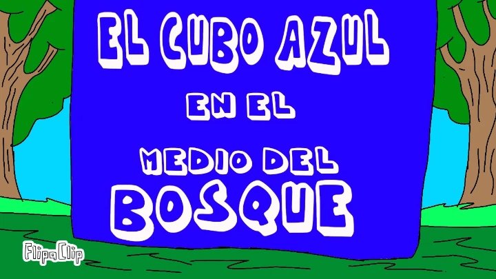EL CUBO AZUL EN MEDIO DEL BOSQUE