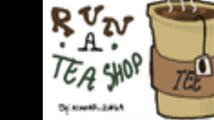 Run a Tea Shop