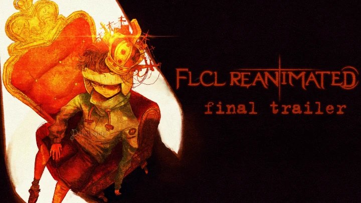 FLCL Reanimated | Final Trailer