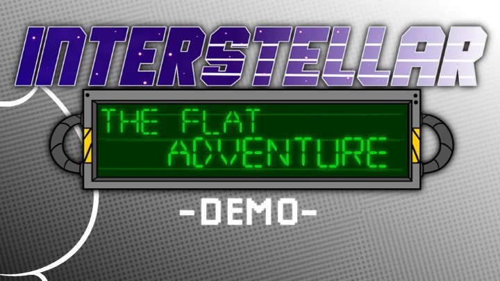 Interstellar: The Flat Adventure DEMO