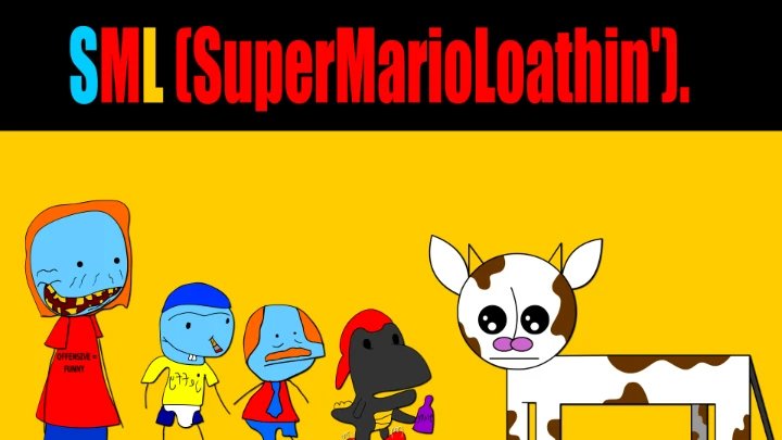 SML (SuperMarioLoathin').