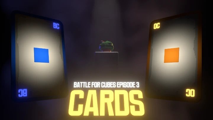 BATTLE FOR CUBES - Episode 3: CARDS