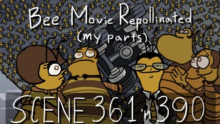 Bee Movie Repollinated - Scene 361 and 390