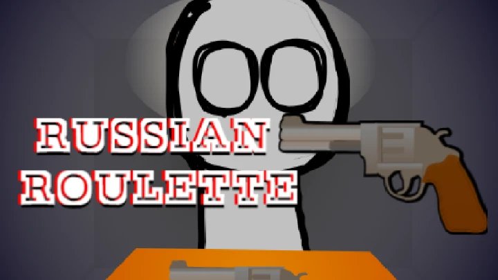 SIMPLE RUSSIAN ROULETTE