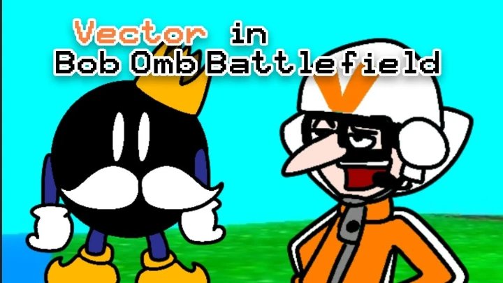 Vector in Bob Omb Battlefield