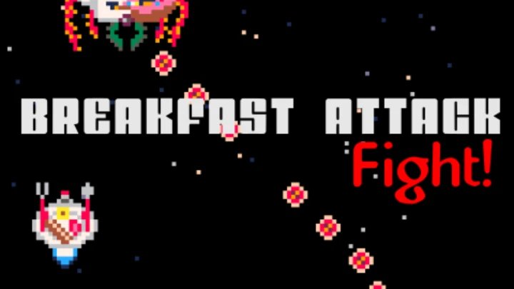 Breakfast Attack Fight!