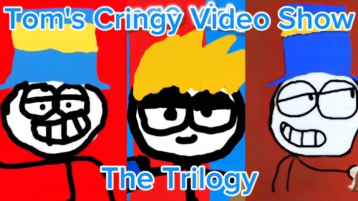 Tom's Cringy Video Show Episodes 1 - 3