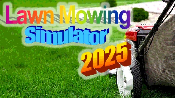 Lawn Mowing Simulator 2025