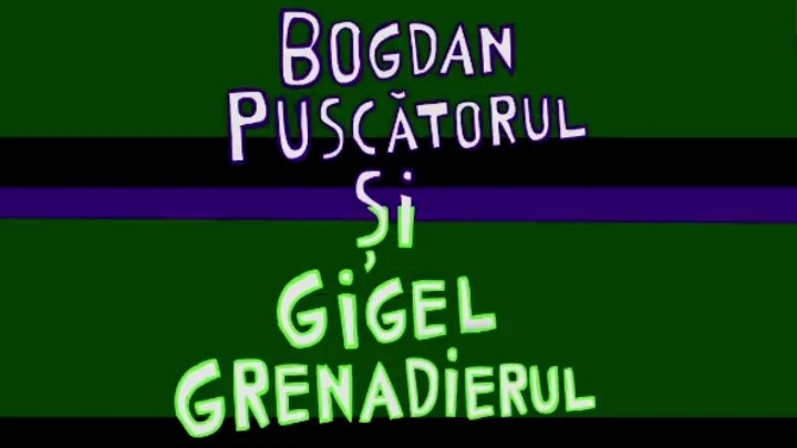 Bogdan shooter & Gigel grenader Reboot intro