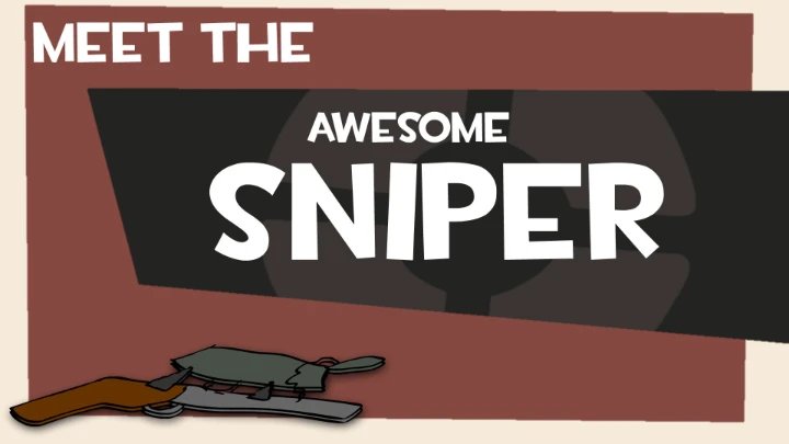 Meet the Awesome Sniper [TEASER]