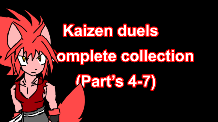 Kaizen duels: parts 4-7